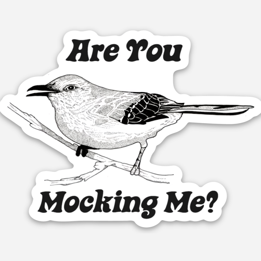 Sticker - Mockingbird "Are You Mocking Me?" – The Hare & The Hart